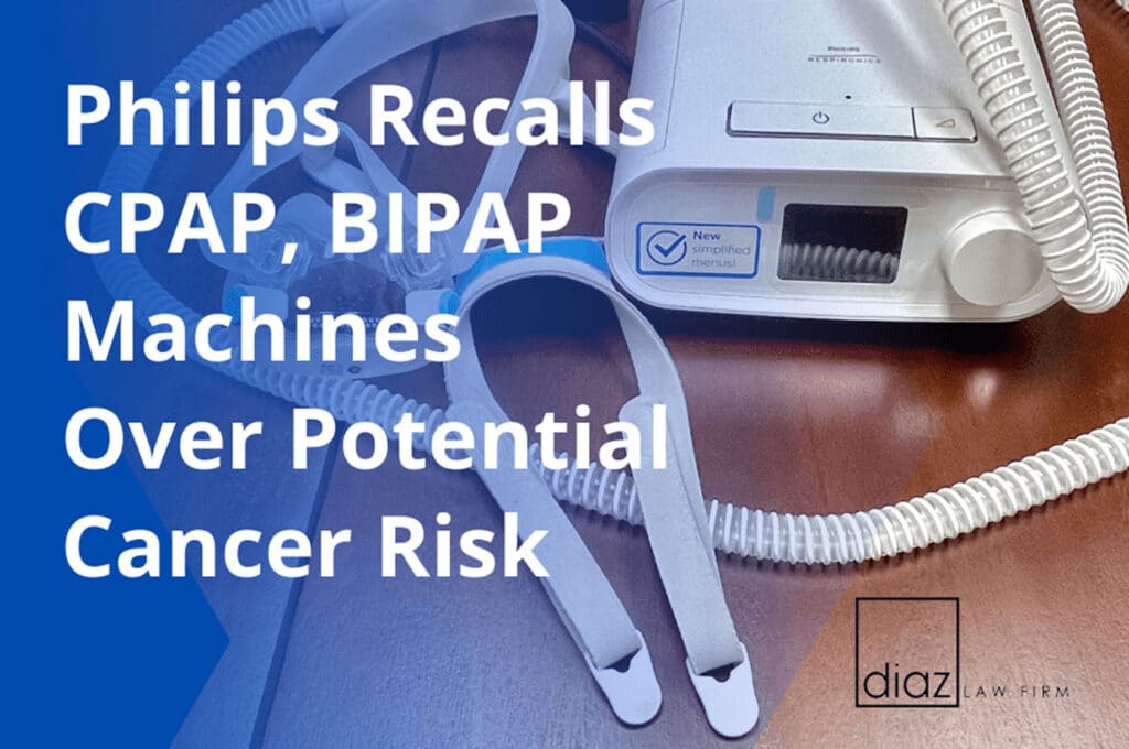 Philips CPAP BiPAP - Diaz Law Firm